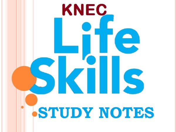Life Skills notes: KNEC Diploma - KNEC notes and Revision materials