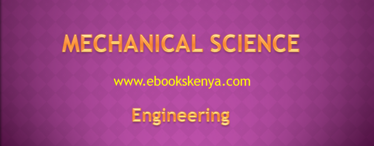 Mechanical Science KNEC notes - KNEC notes and Revision materials Mechanical Science KNEC notes - KNEC notes and Revision materials